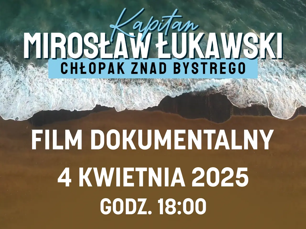 Augustów: Pokaz filmu „Kapitan Mirosław Łukawski – chłopak znad ...