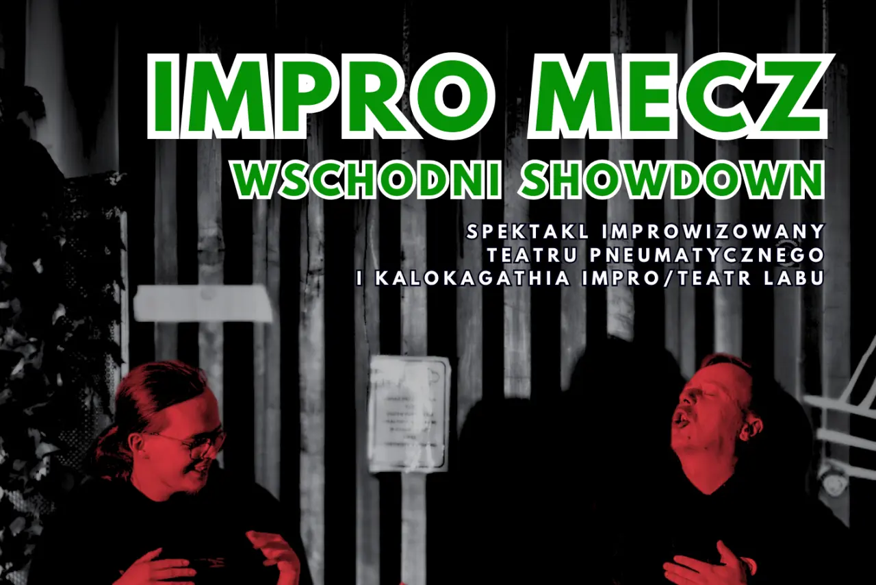 Augustów: Impro Mecz: Wschodni Showdown – spektakl improwizowany Teatru Pneumatycznego i ...